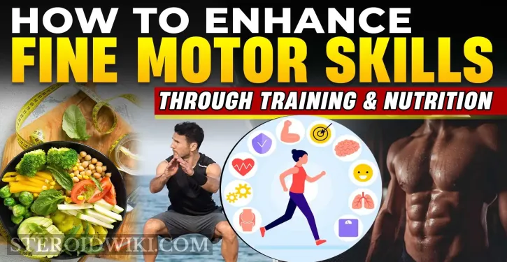 How to Enhance Fine Motor Skills Through Training and Nutrition